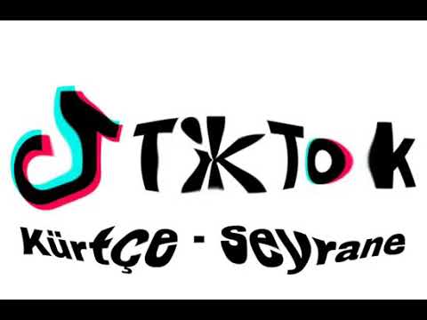 Tiktok'da aranan Kürtçe şarkı - seyrane