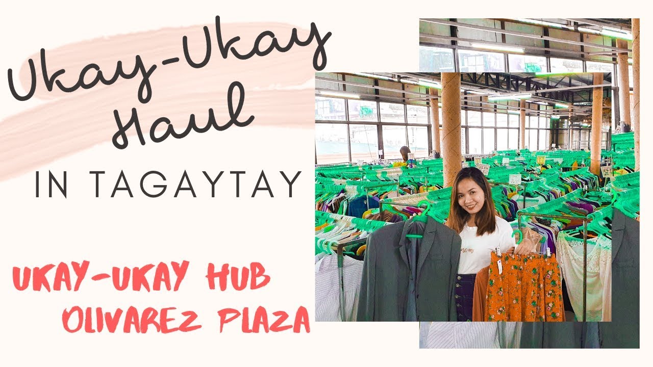 Ukay-Ukay Haul in Tagaytay + Tips | Ukay-Ukay Hub & Olivarez Plaza ...