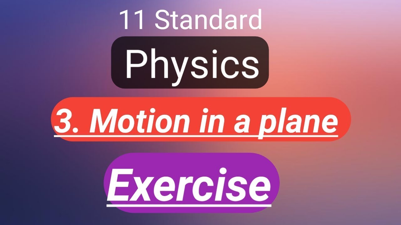 11th-standard-new-syllabus-ch-3-motion-in-a-plane-exercise-by-study