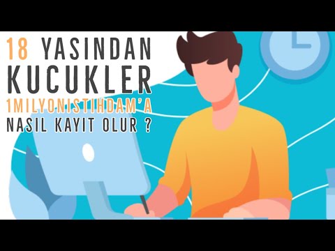 18 Yaşından Küçükler 1 Milyon İstihdam Projesine Nasıl Kayıt Olur ? Ebeveyn Onayı Nasıl Yapılır ?