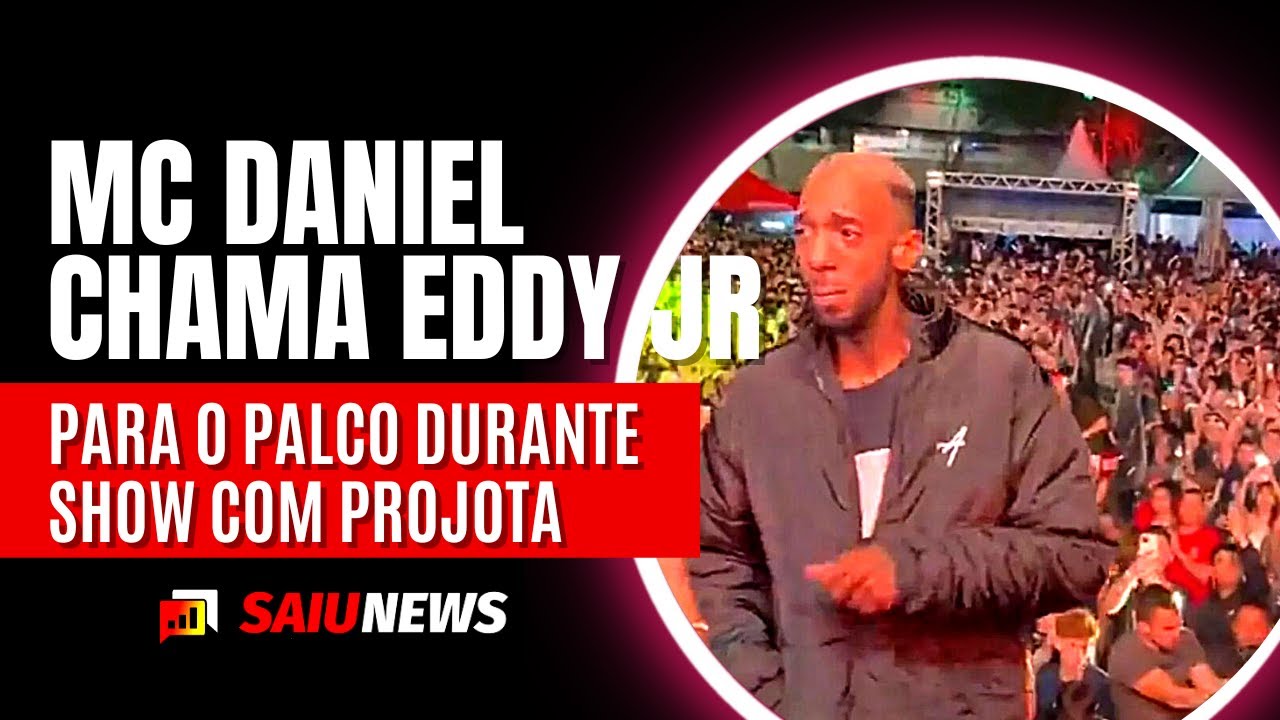 Mc Daniel chama Eddy Junior para palco com Projota - YouTube