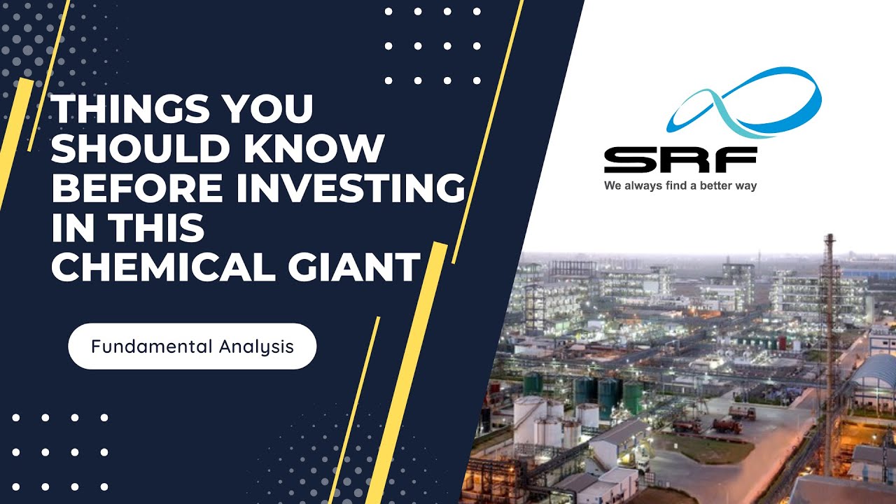 Things you should know before investing in this Chemical Giant | SRF ...