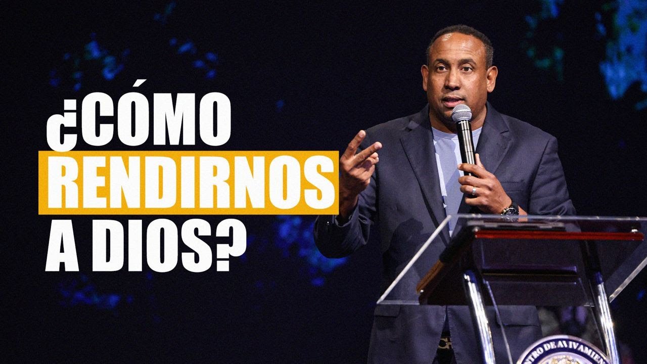¿Cómo Rendirnos a Dios? | Pastor Juan Carlos Harrigan - YouTube