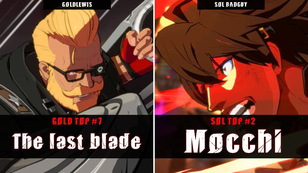 GGST | the last blade (Goldlewis) VS Mocchi (Sol Badguy) | Guilty Gear ...