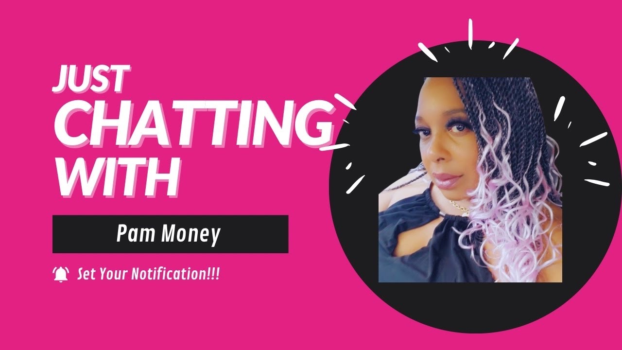 Chit Chat Livestream with Pam Money - YouTube