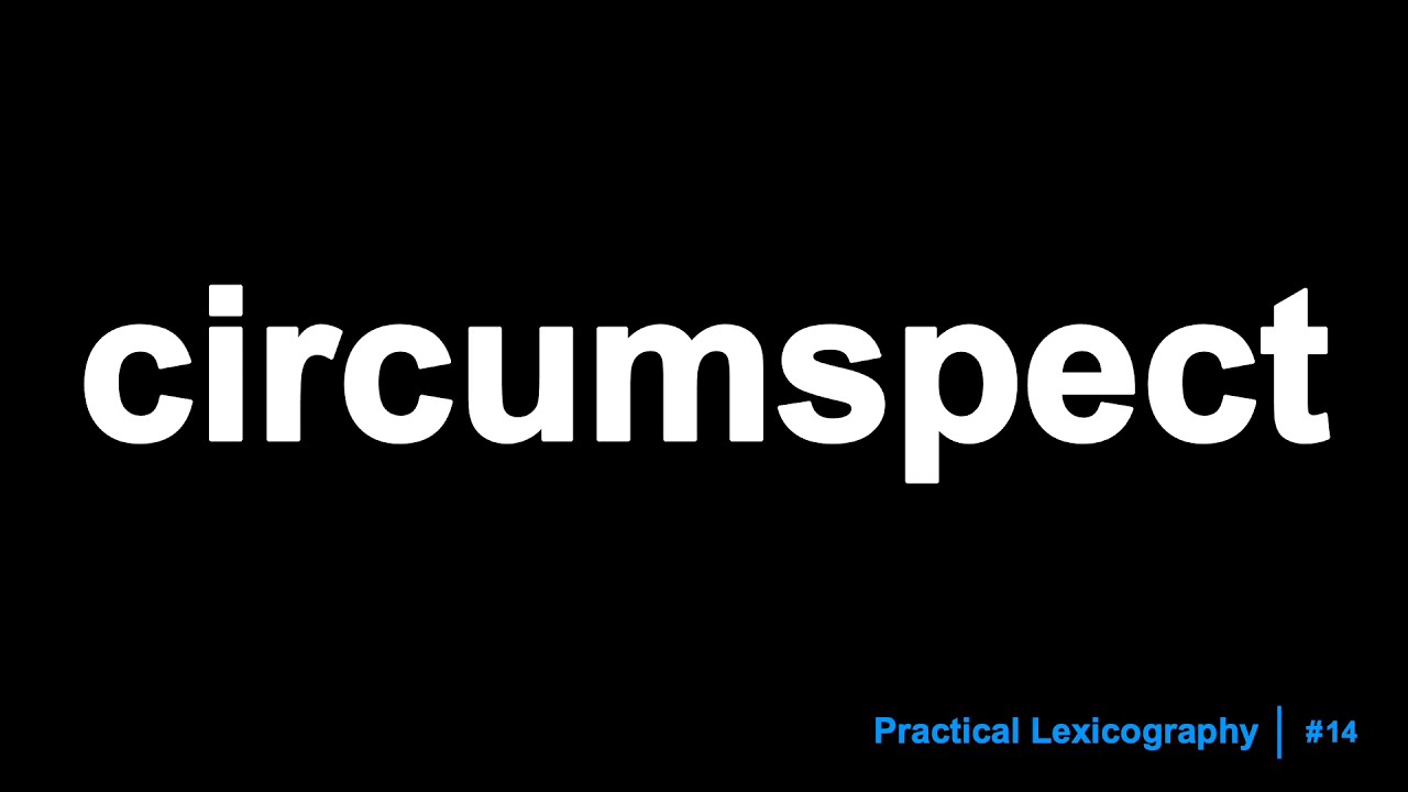 Circumspect Definition - YouTube