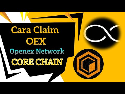 Cara Claim OEX - OpenEx Network Core Chain - YouTube