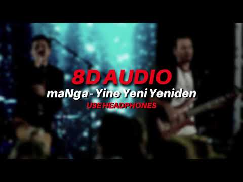 maNga - Yine Yeni Yeniden (8D AUDIO)