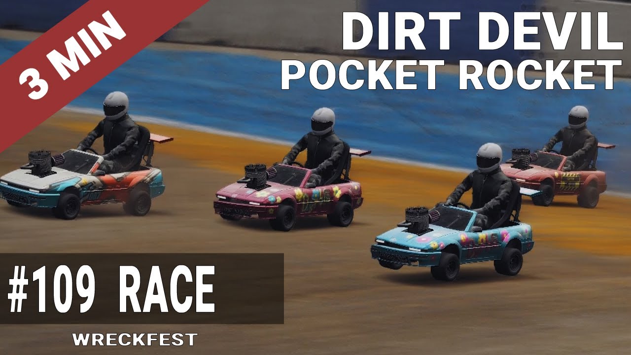 #109 Wreckfest - Dirt Devil Stadium - 3 Min Race - Pocket Rocket - YouTube
