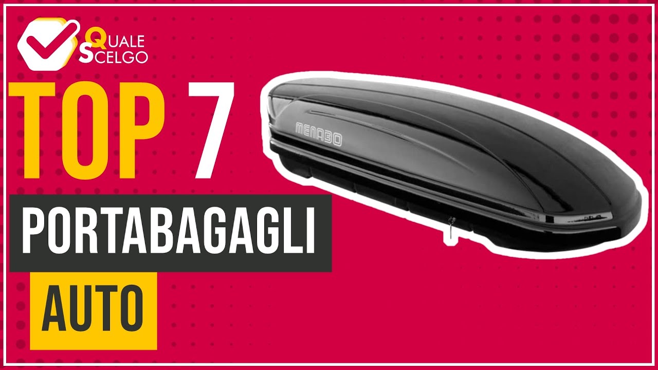 Portabagagli auto - Top 7 - (QualeScelgo) - YouTube