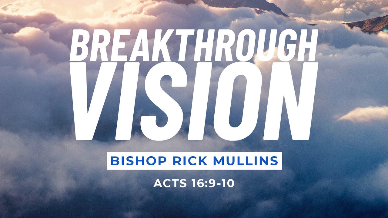 BREAKTHROUGH VISION - YouTube