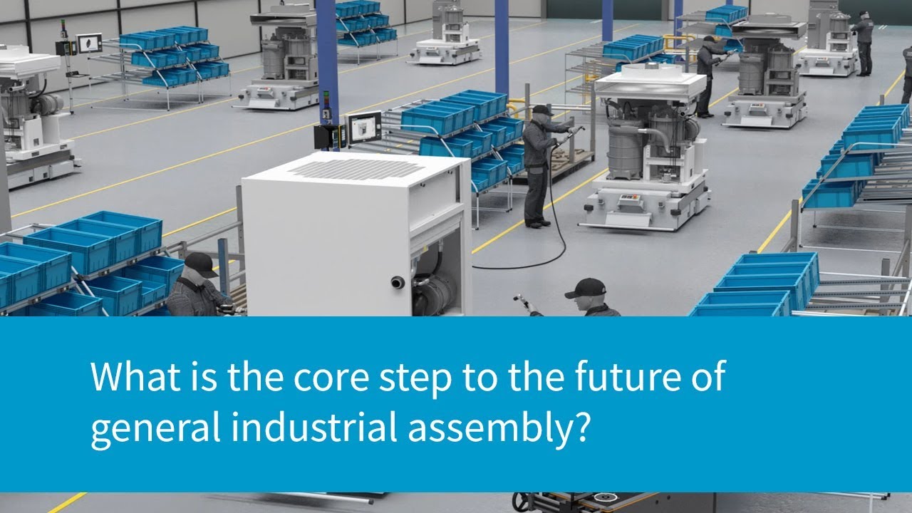 The core step to the future of general industrial assembly is making it ...