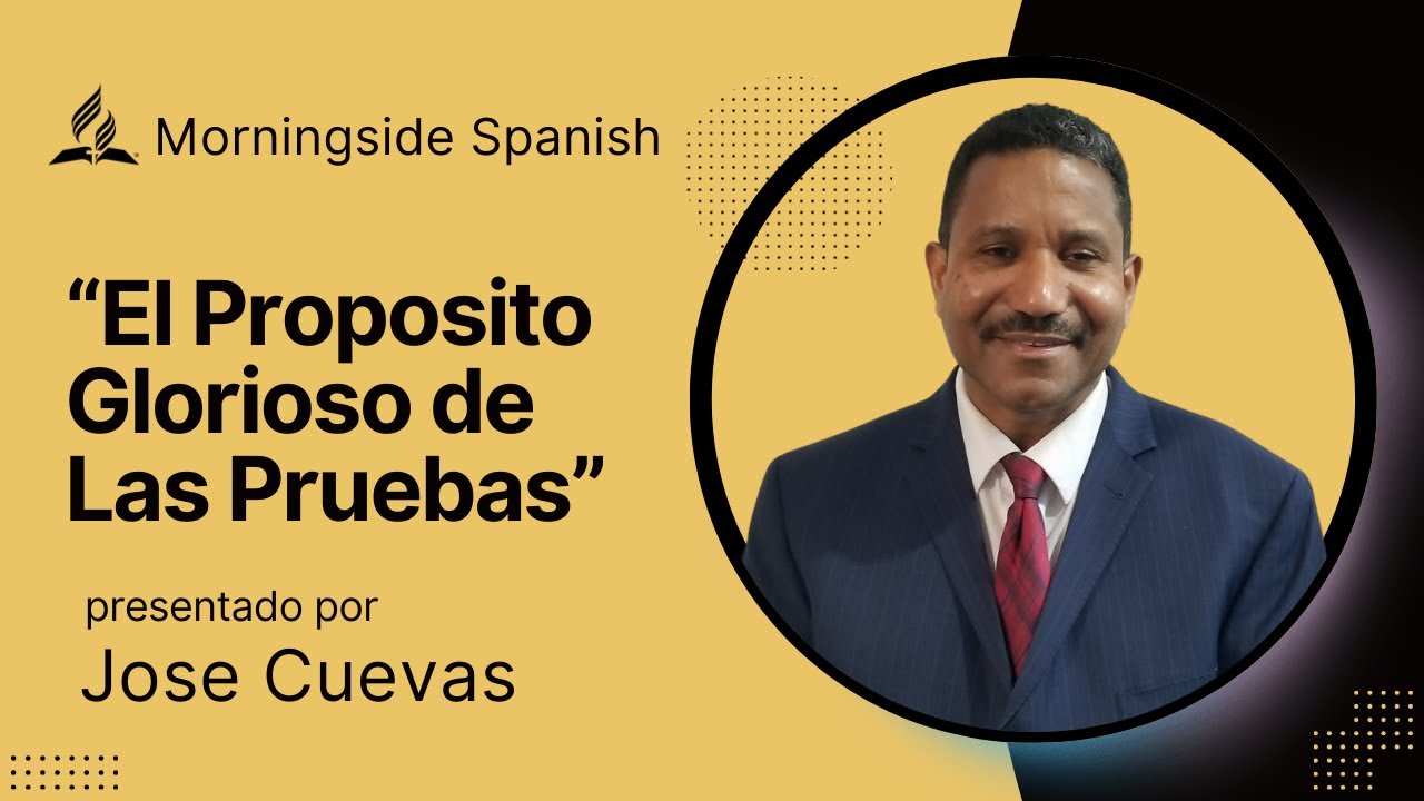 El Proposito Glorioso de Las Pruebas | Jose Cuevas | Sábado 2/03/24 ...