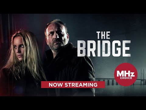 The Bridge. The Saga Returns to MHz Choice. - YouTube
