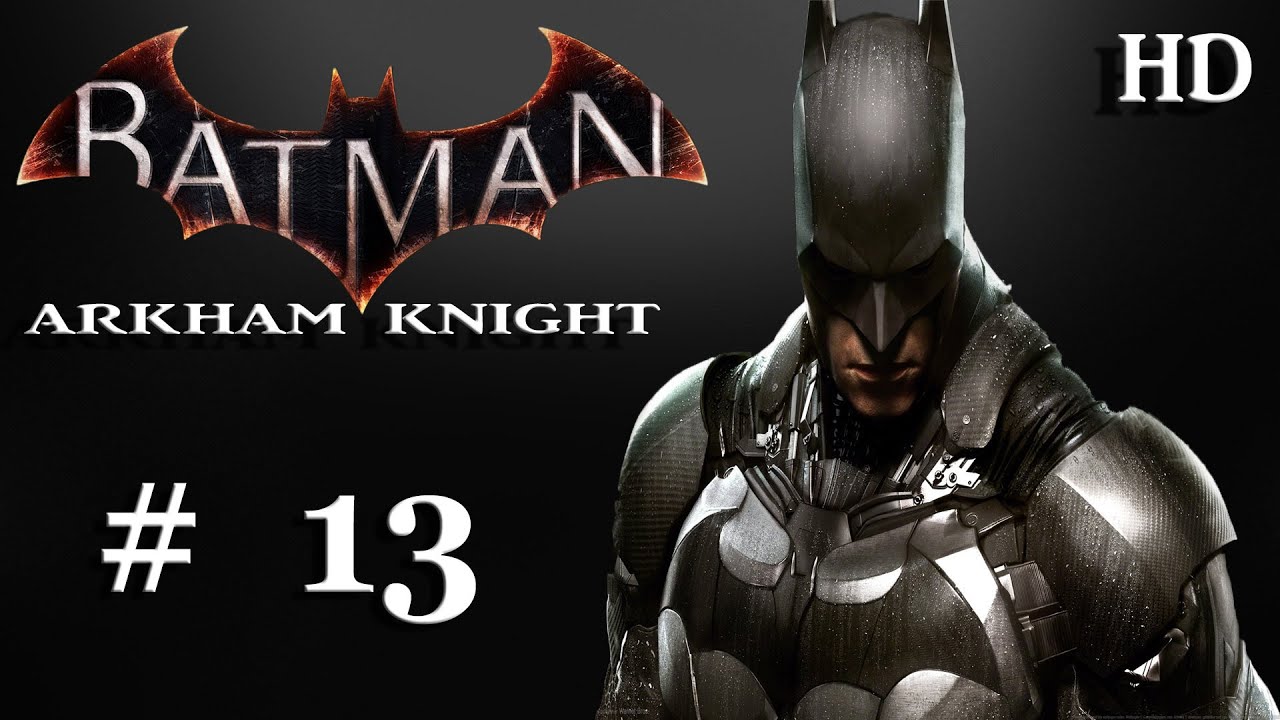 Batman Arkham Knight Walkthrough Gameplay Part 13 - Manbat - YouTube