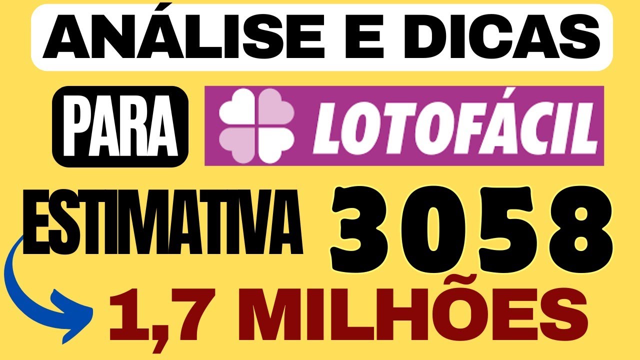 ANÁLISE E DICAS PARA LOTOFÁCIL 3058 - YouTube