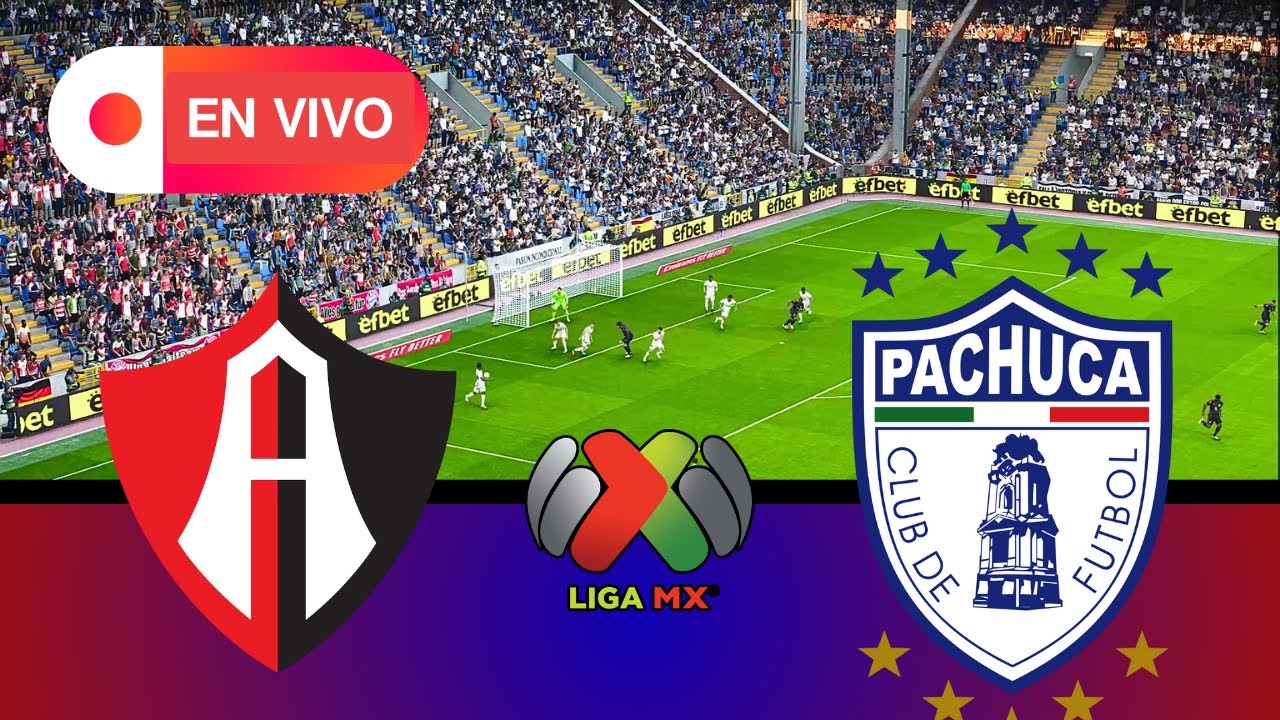 EN VIVO - ATLAS VS PACHUCA | Mexican Liga BBVA MX 2024 | FULL MATCH ...