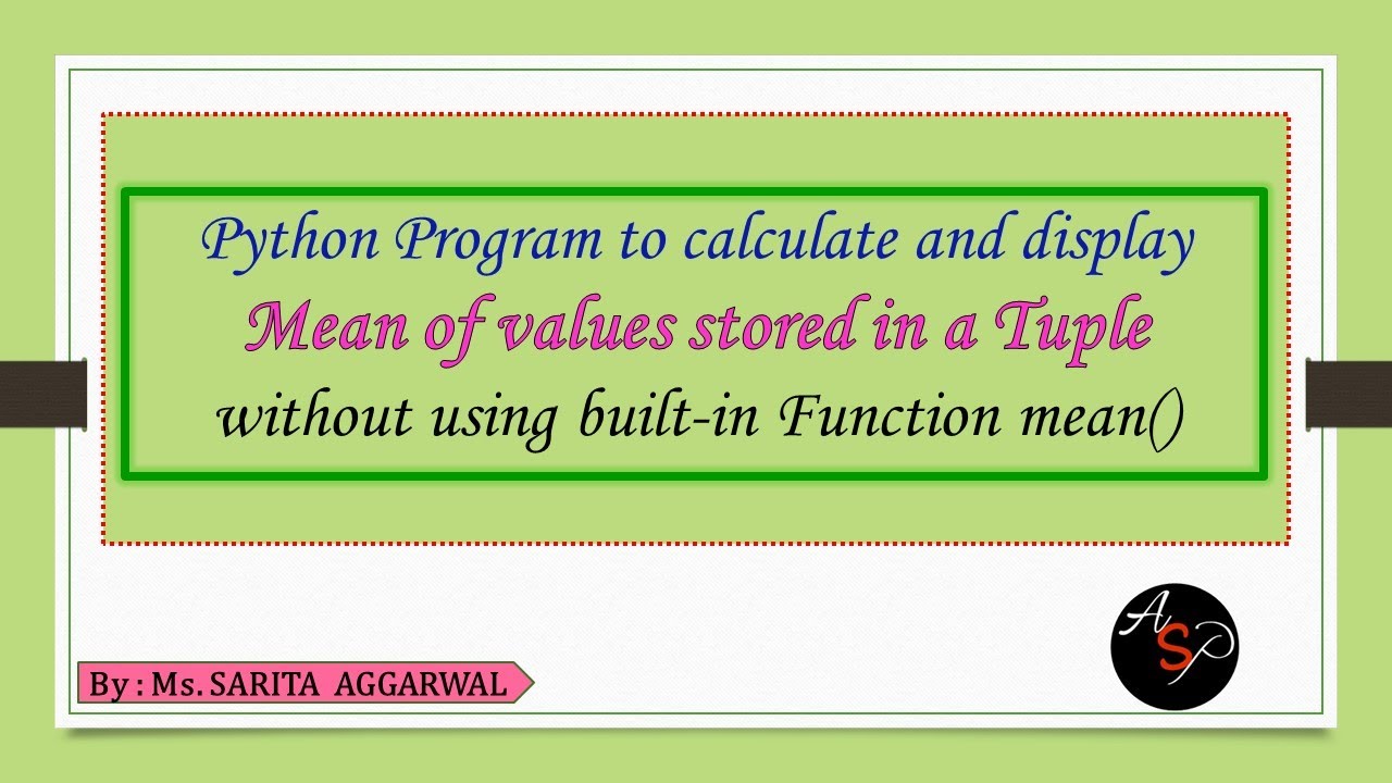 Python Program To Calculate Mean Of Values Stored In A Tuple Computer 7504