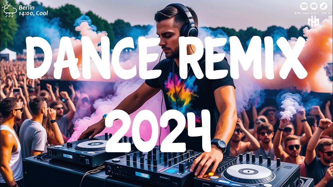 DANCE REMIX 2024 - Mashups & Remixes Of Popular Songs - DJ Remix Club ...