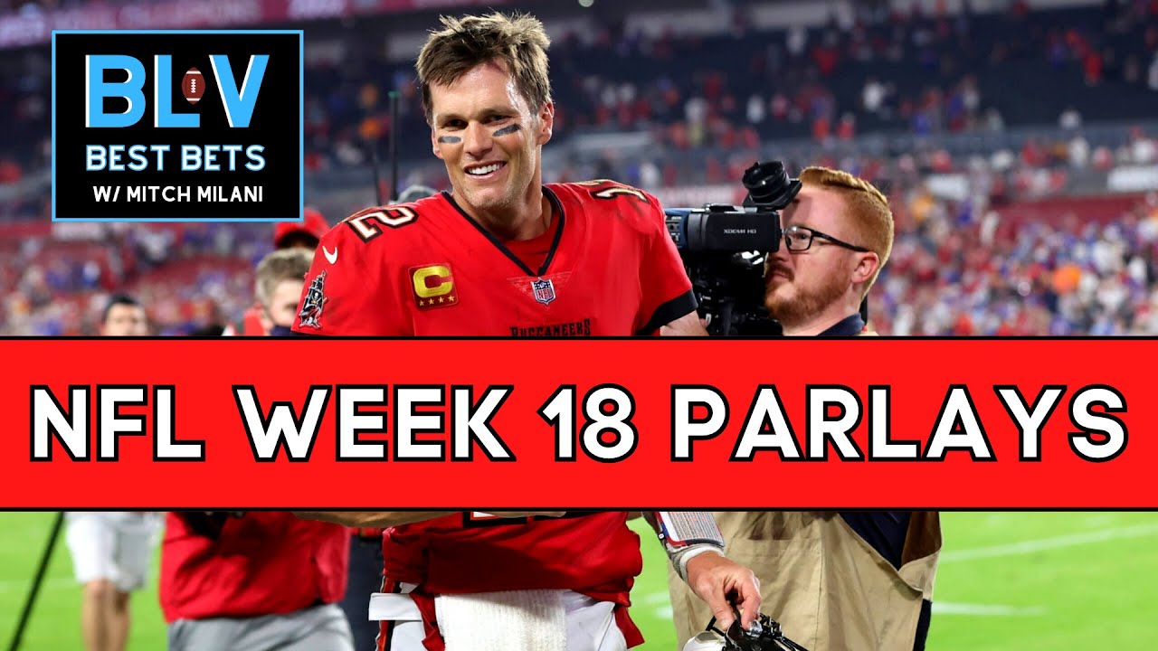 NFL Week 18 2021 Best Bets | Teaser and Parlay Picks - YouTube