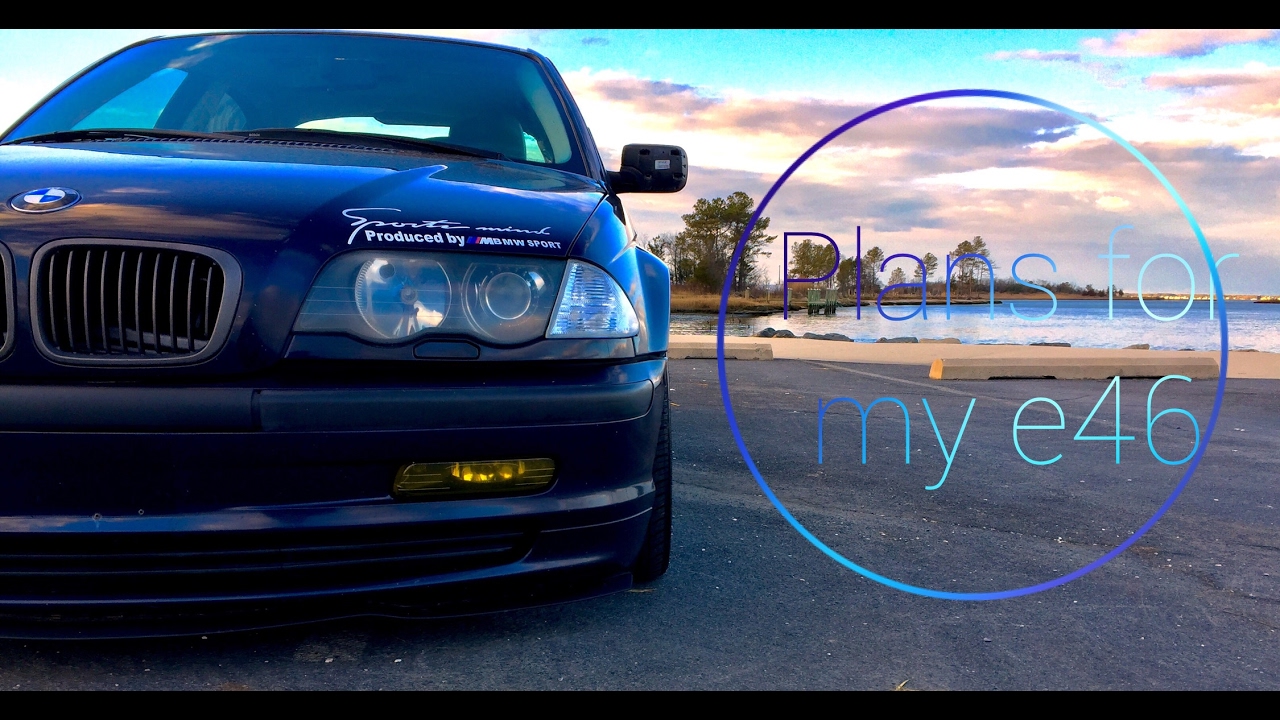 Plans for my BMW e46 Build - YouTube