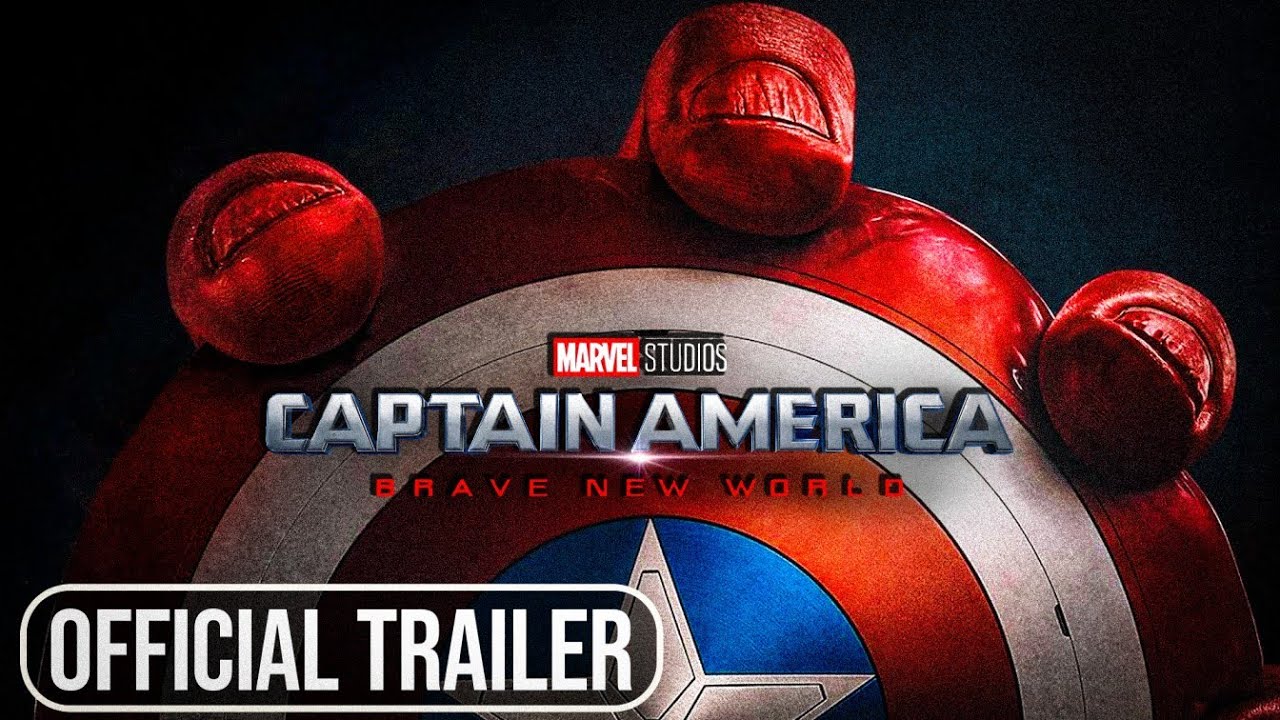 CAPTAIN AMERICA BRAVE NEW WORLD TRAILER - YouTube