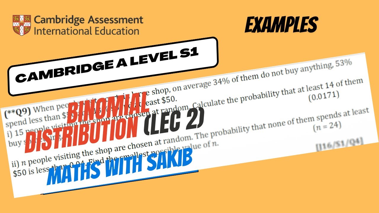 CAIE A Level Mathematics S1 Binomial Distribution (Lec 2) - YouTube