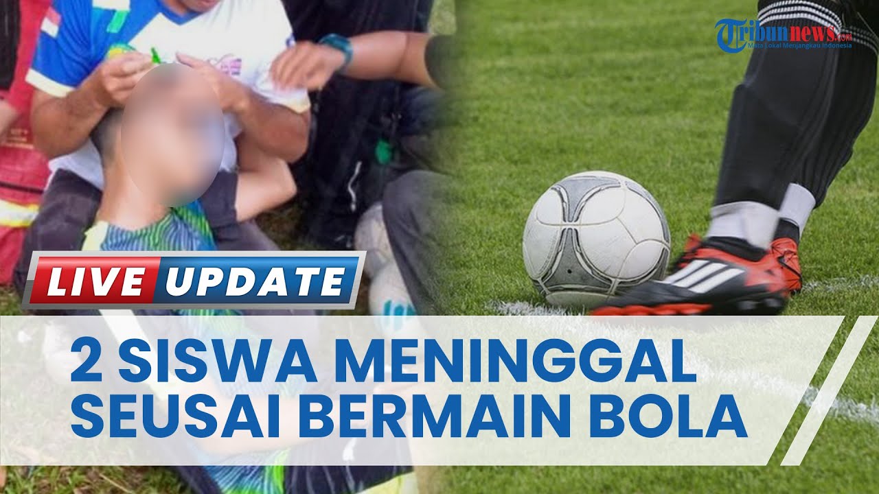 Kronologi Siswa SMKN 2 Pangkalpinang Meninggal Dunia usai Main Sepak ...