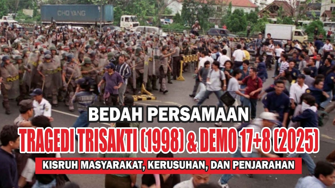 PERSAMAAN TRAGEDI TRISAKTI 1998 DAN DEMO 17+8 2025 - SEJARAH INDONESIA ...