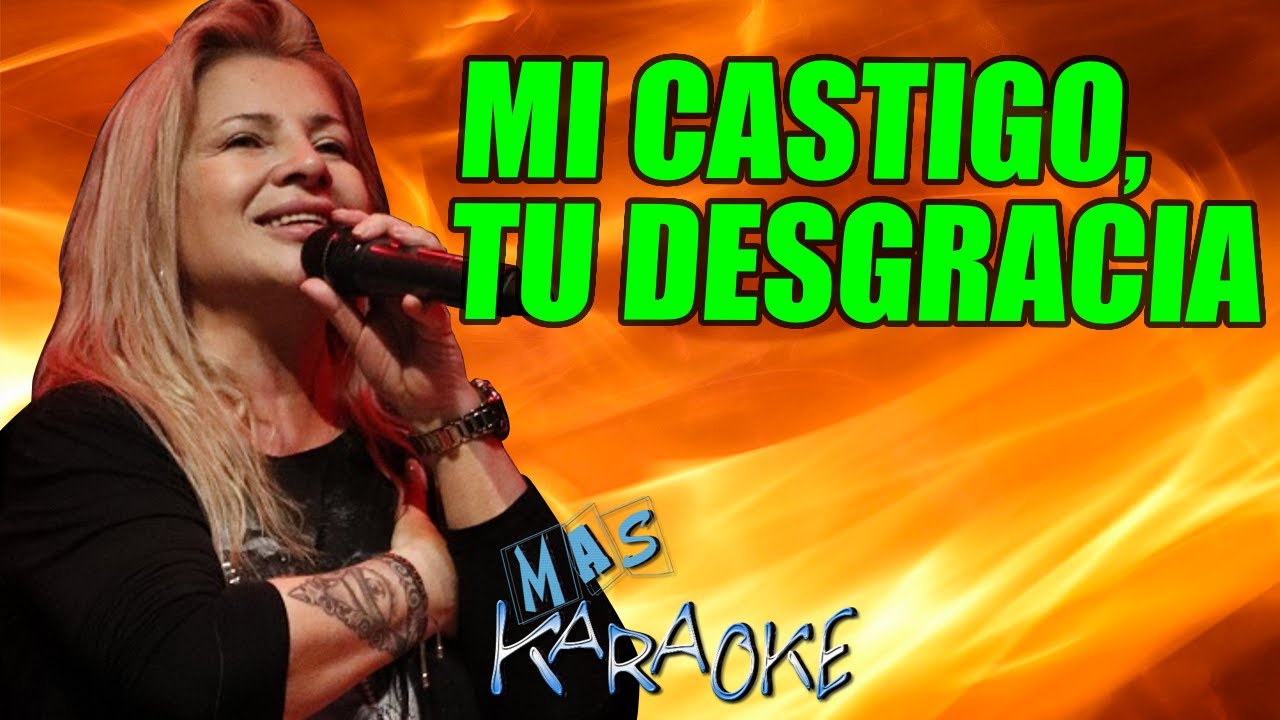 MI CASTIGO, TU DESGRACIA 💚 Dalila / KARAOKE #maskaraoke #cumbia - YouTube