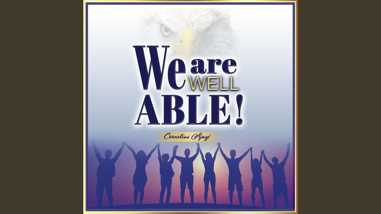 We Are Well Able! - YouTube