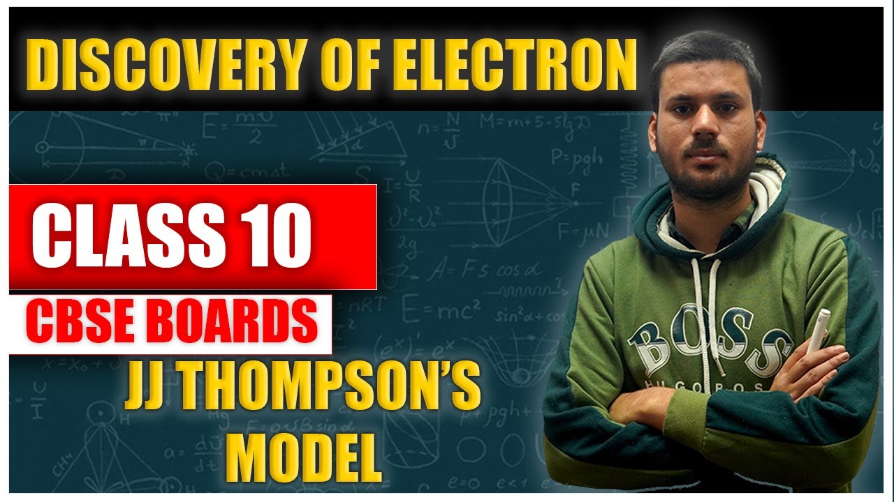 JJ Thompson's Model | Discovery of Electron | Class 9th | - YouTube
