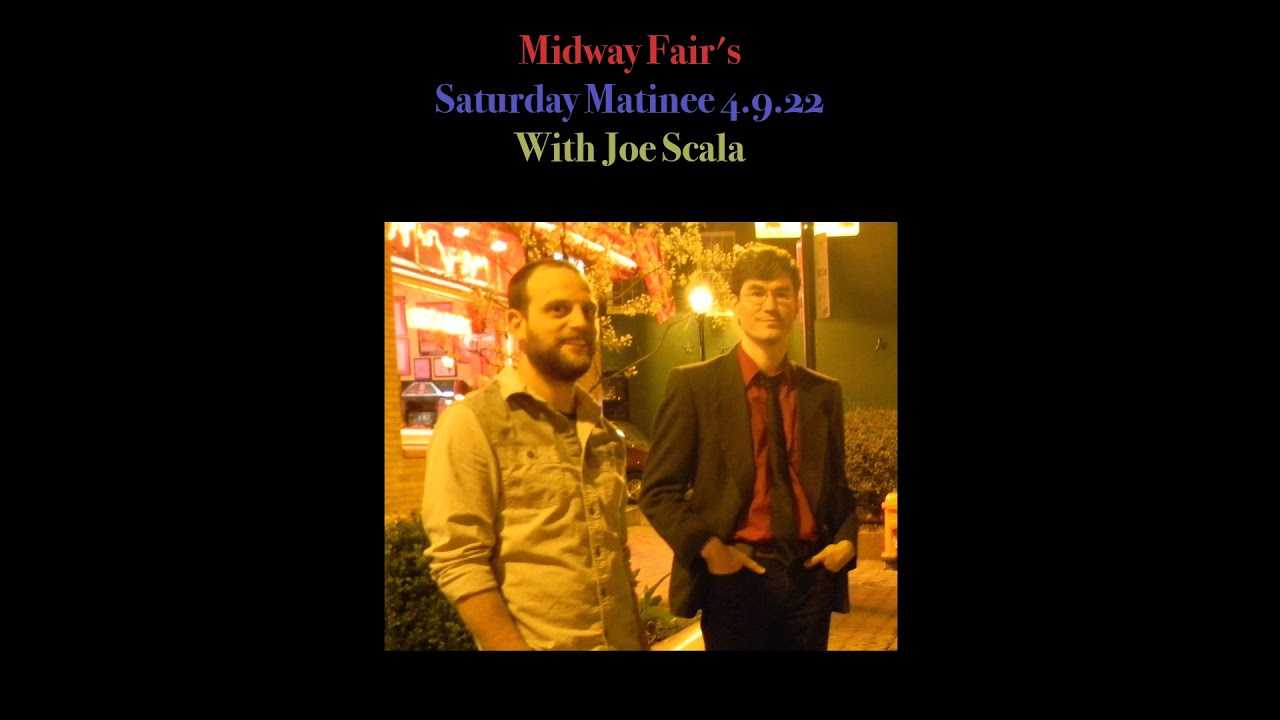Saturday Matinee #18 -- Season Finale with Special Guest Joe Scala ...