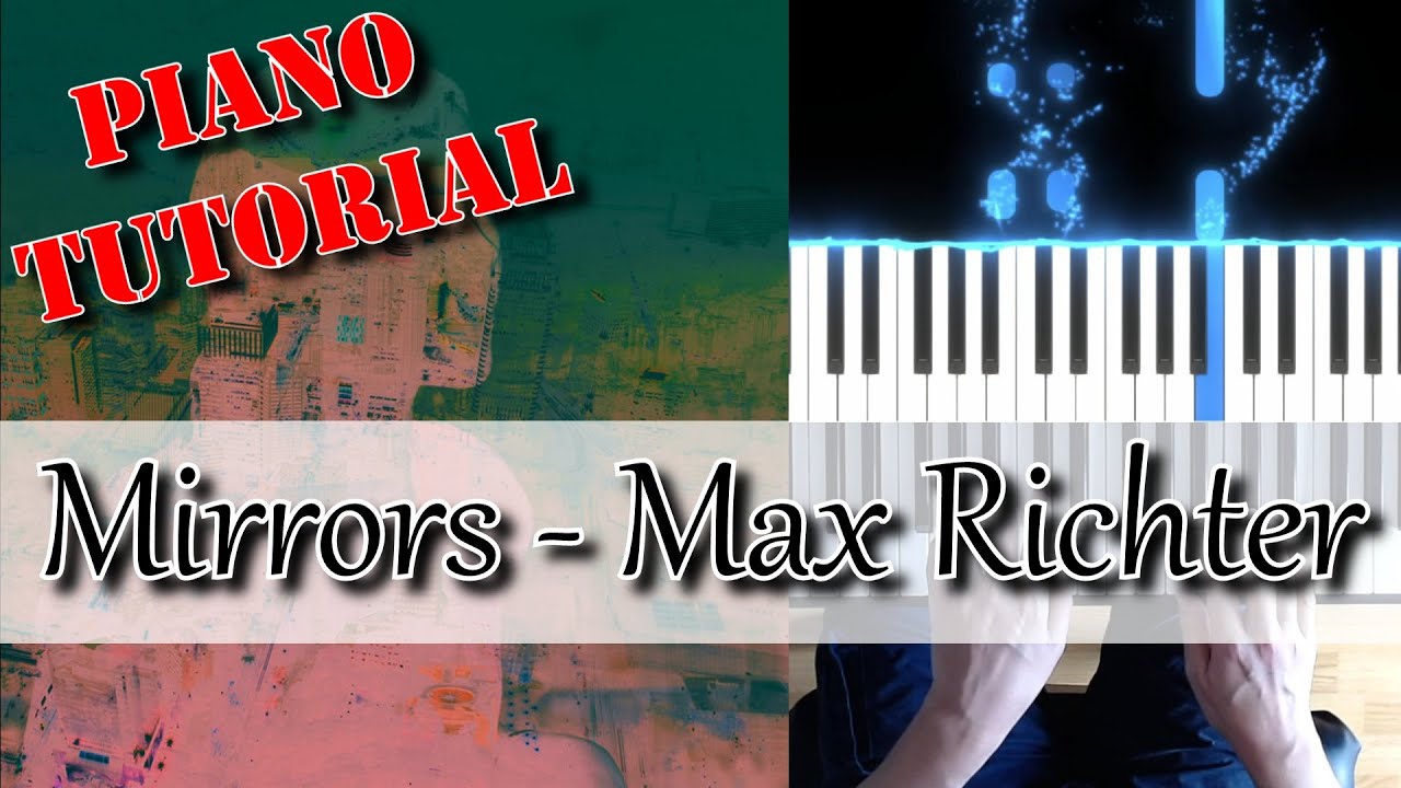 Apprendre Mirrors de Max Richter au piano - YouTube