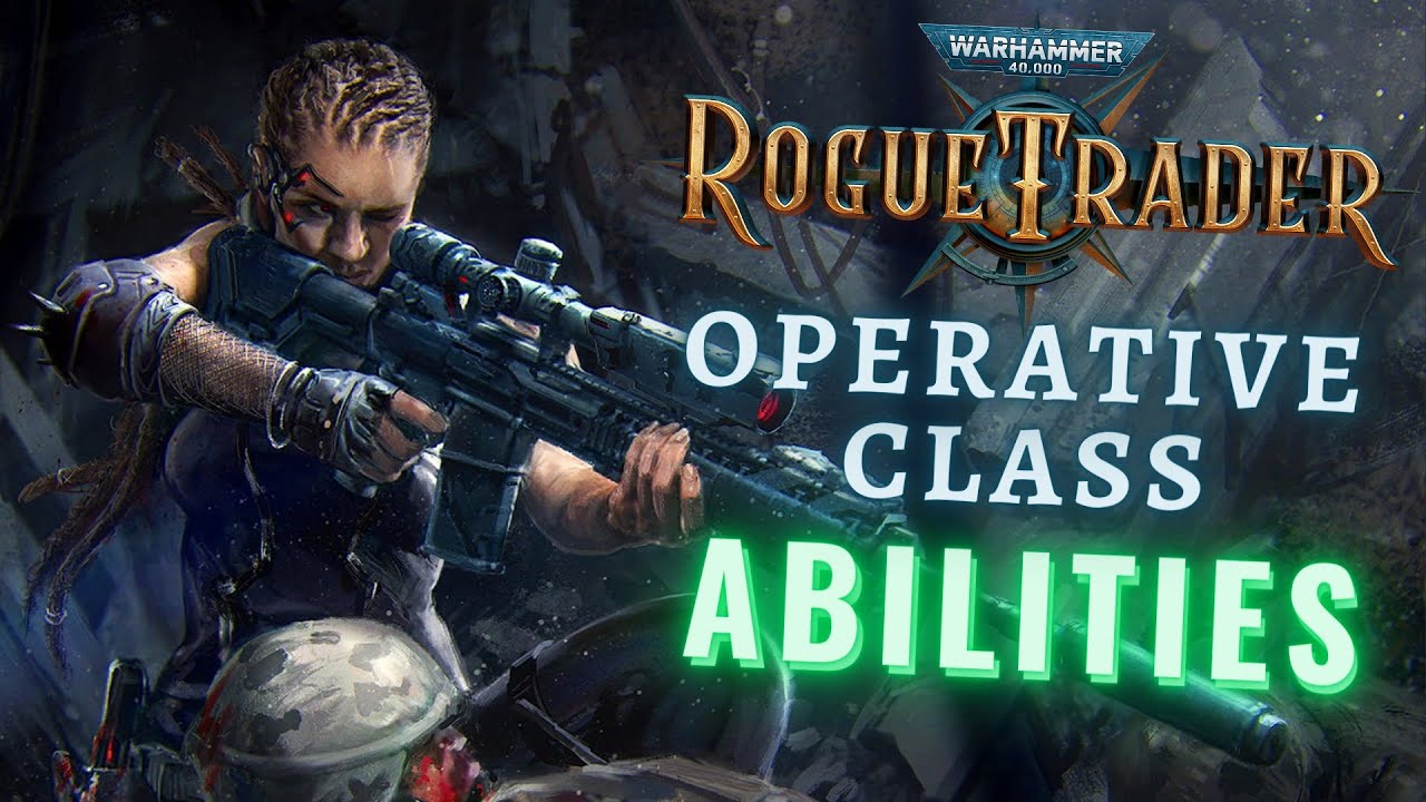 Warhammer 40k Rogue Trader | Operative Archetype Unique Class Abilities ...