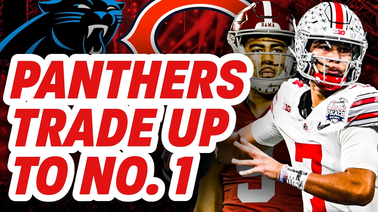 Carolina Panthers Trade Up To No. 1 with Chicago Bears - Who Will They ...