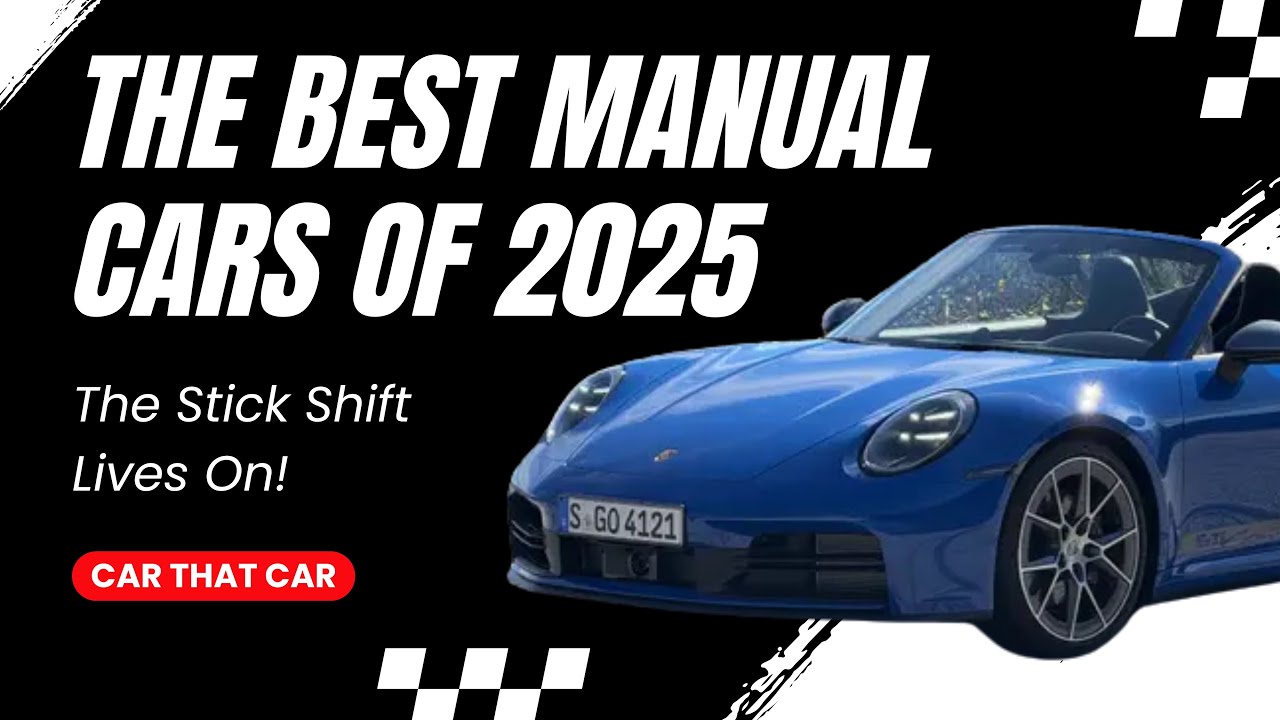 The Stick Shift Lives On! The Best Manual Cars of 2025 - YouTube