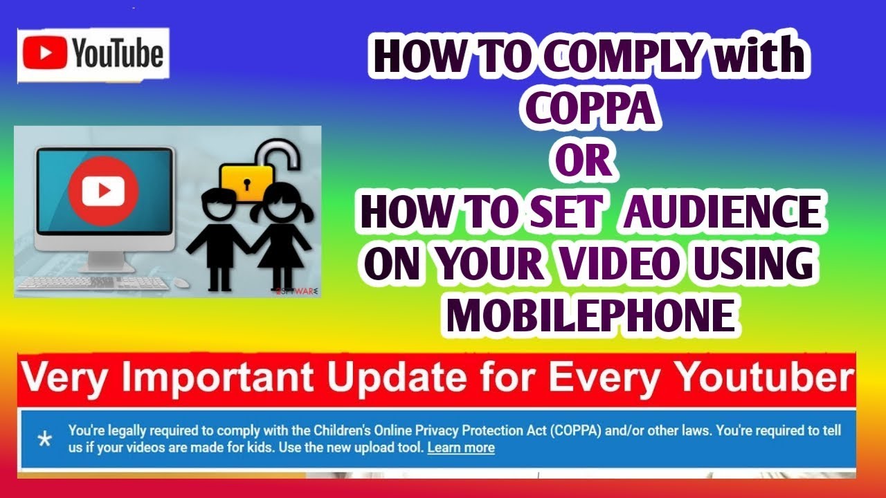 How to Comply with COPPA or how to set audience on your video( using ...