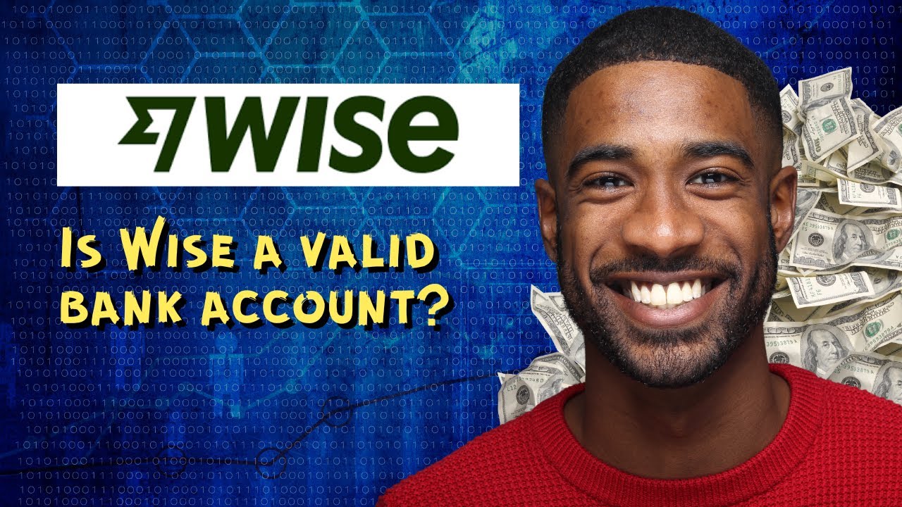 Is Wise a valid bank account - YouTube