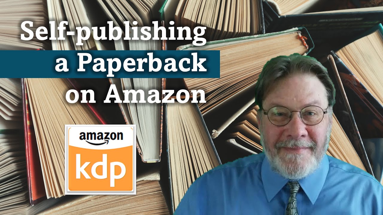 Self-publishing a Paperback on Amazon - YouTube