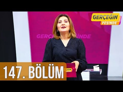 Gerçeğin Peşinde 147. Bölüm