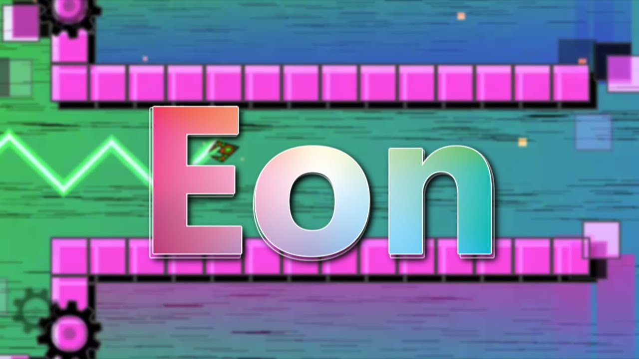 Geometry Dash | Eon 100% - YouTube Music