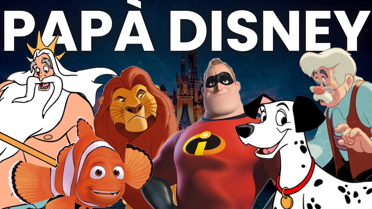I PAPÀ PIÙ ICONICI DELLA DISNEY - YouTube