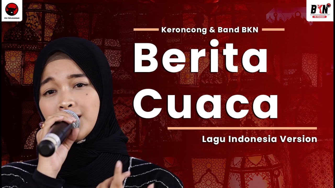 Lagu Nasional Version - Berita Cuaca - Keroncong & Band BKN feat Nafa ...