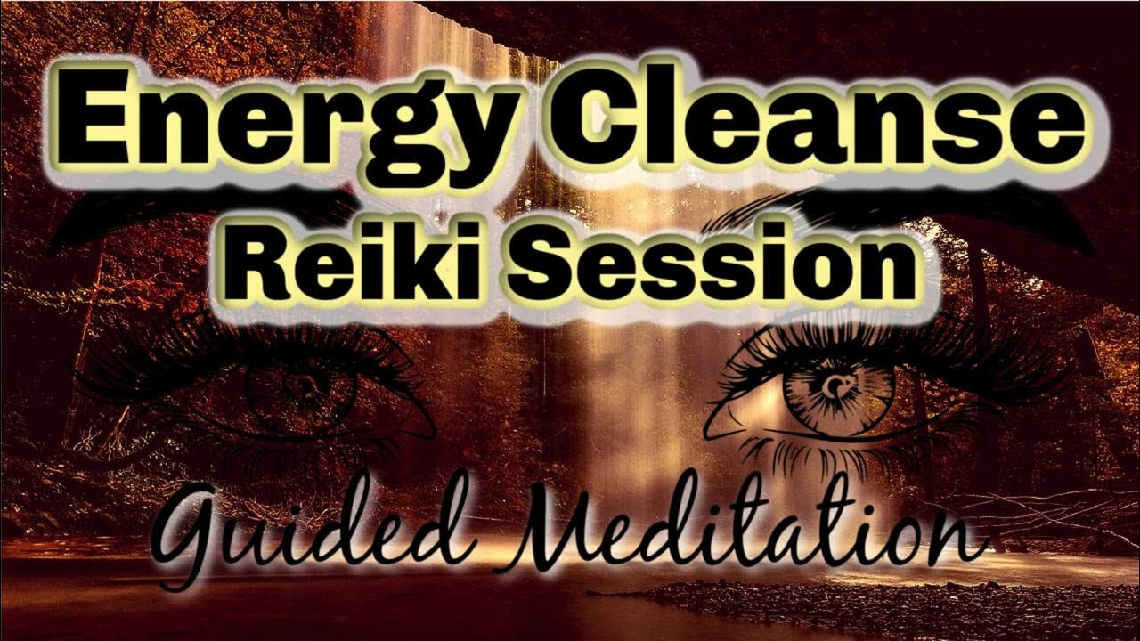 Reiki Energy Cleanse [Guided Meditation] to Clear Energy Field - YouTube
