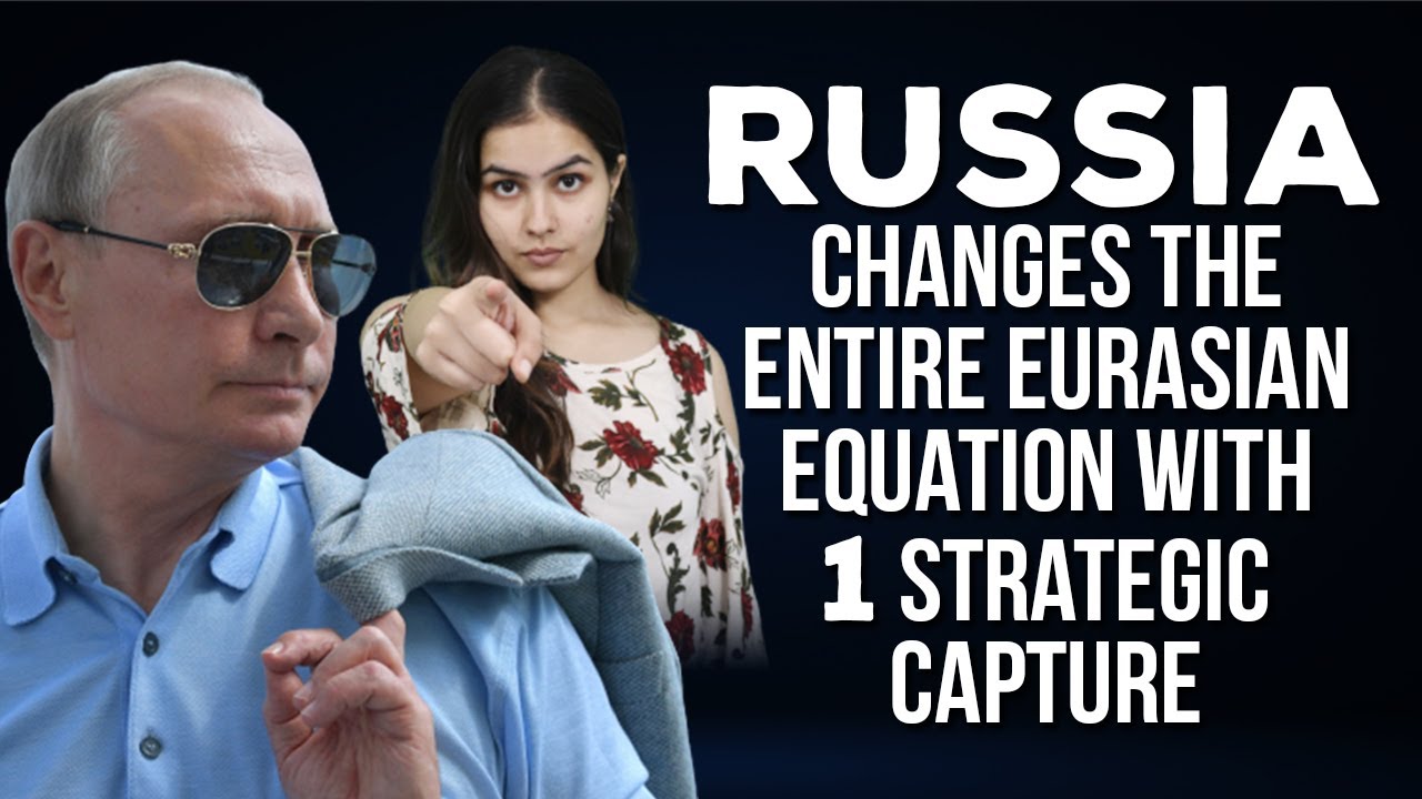 Russia now fully controls lifeline of Eurasia - YouTube