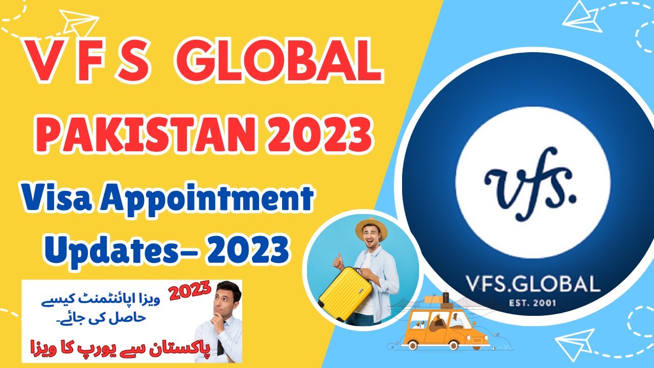 VFS GLOBAL Visa Appointment Updates 2023 | How to get Europe Visa ...