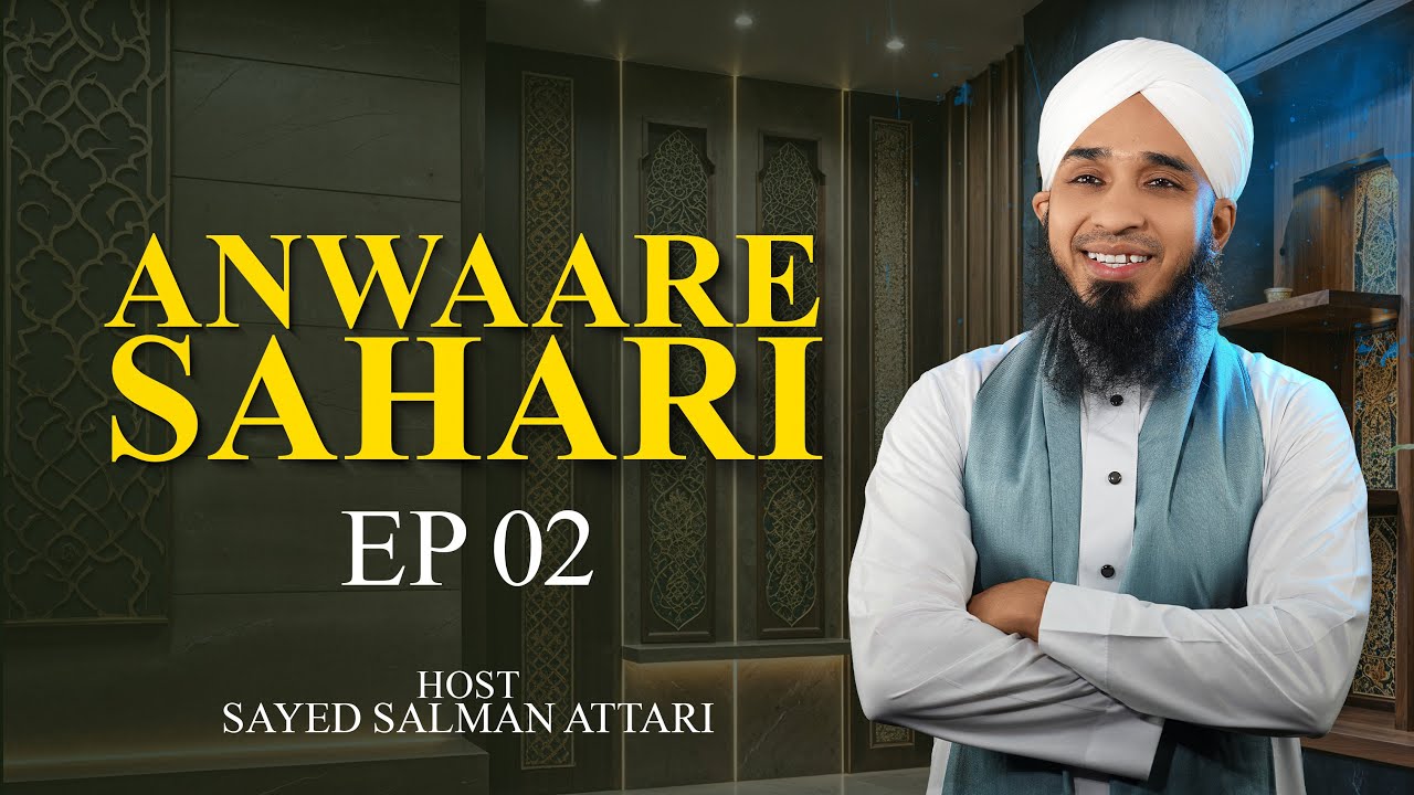 Anwaare Sahari - EP 02 - Sayed Salman Attari - FGN Channel - YouTube