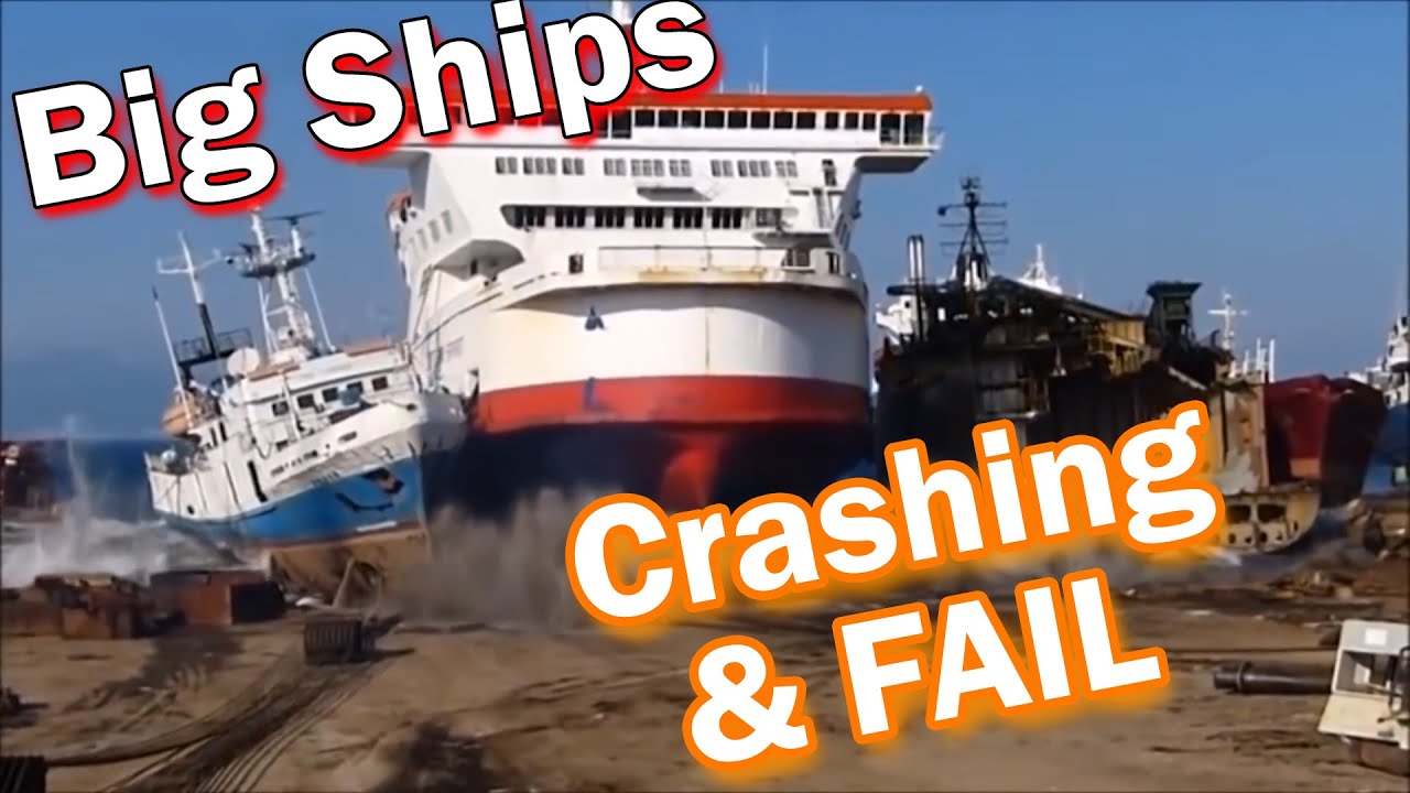 Big Ships CRASHING & FAILS Compilation - YouTube