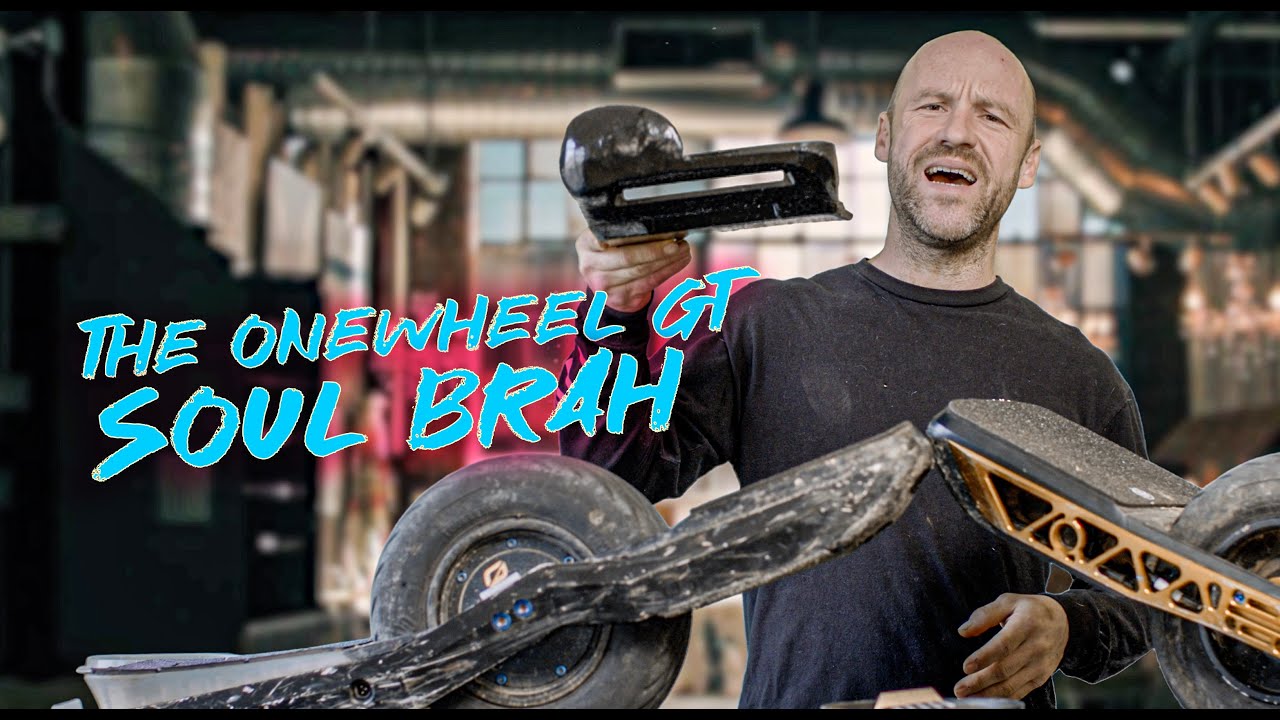 ONEWHEEL GT- THE 1wheelparts team MEET THE SOUL BRAH! - YouTube